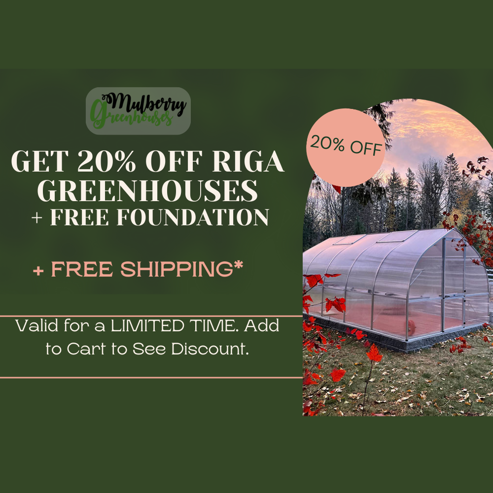 RIGA SALE – Mulberry Greenhouses